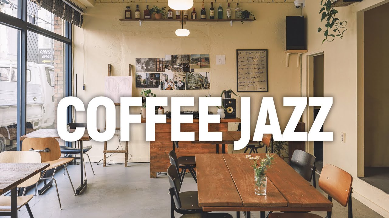 Coffee Jazz 💕 Playlist | cool, bossa nova jazz | A calming 10-hour jazz ...