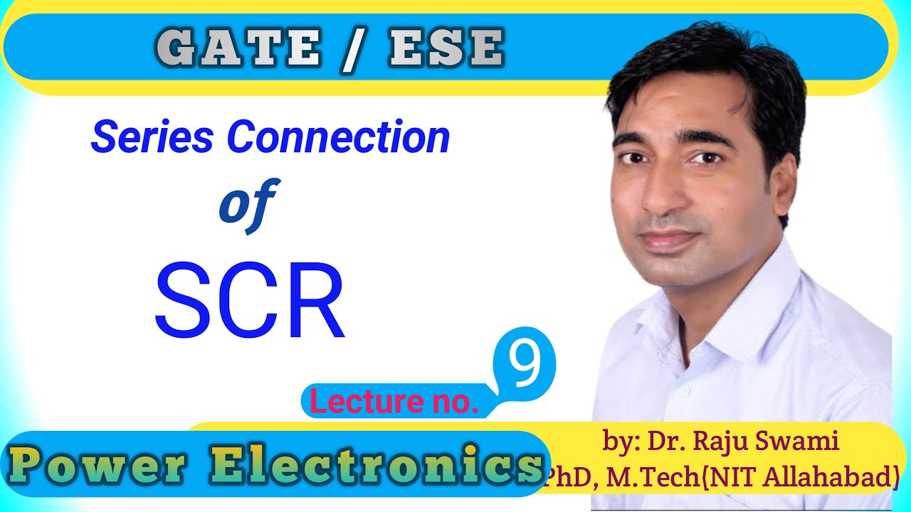 Series Connection of SCR | Power Electronics | SCR Part-9 - YouTube