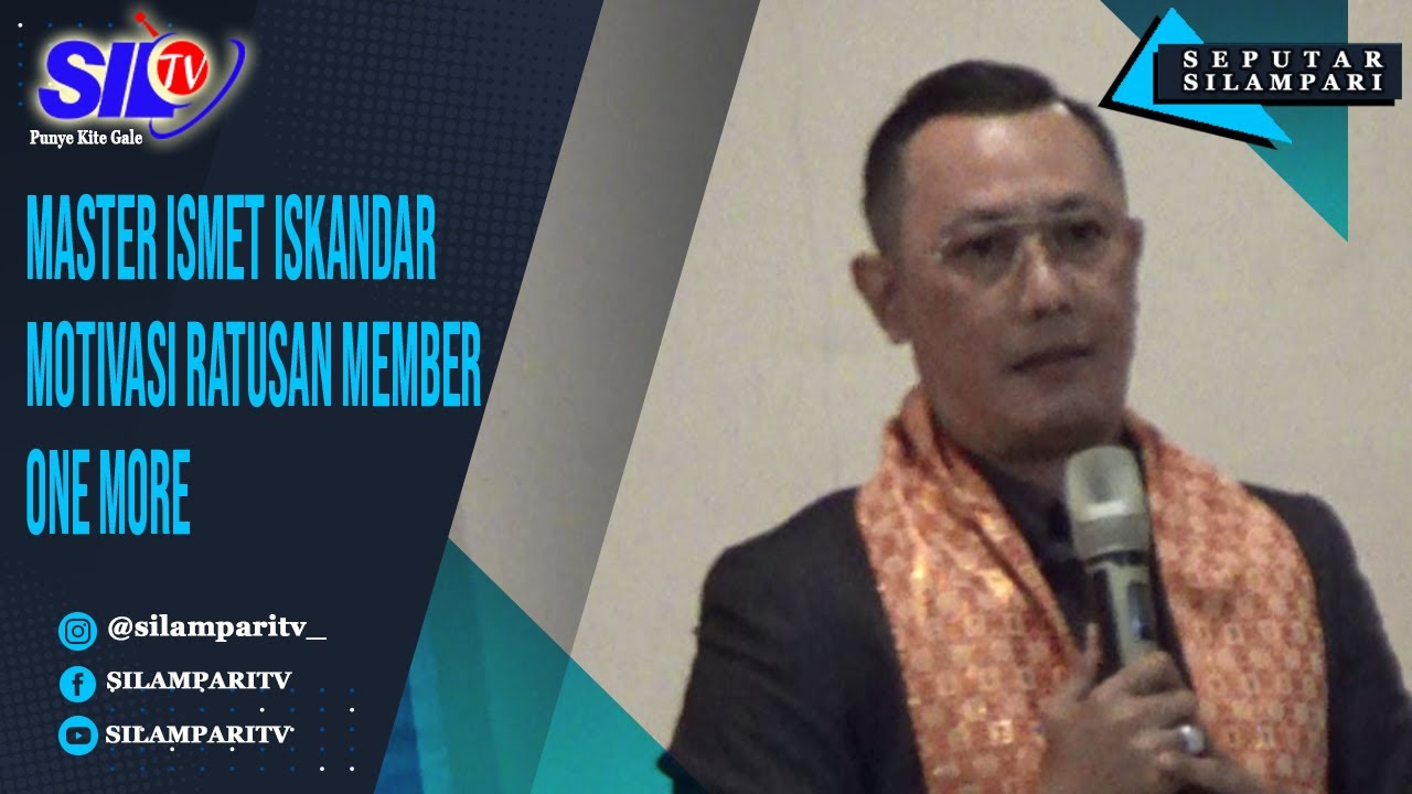 MASTER ISMET ISKANDAR MOTIVASI RATUSAN MEMBER ONE MORE - YouTube
