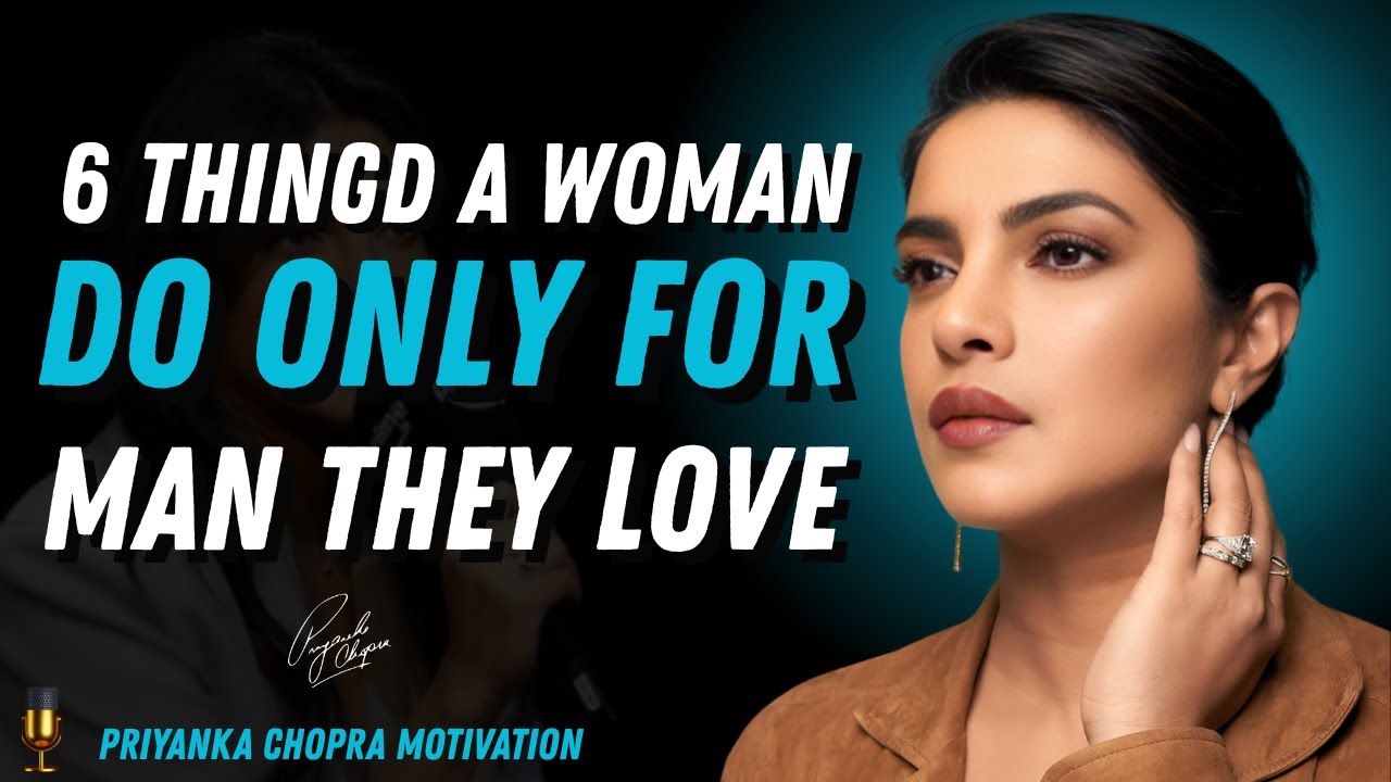 6 Deep Things Women Do ONLY for the Man They Truly Love | Priyanka ...