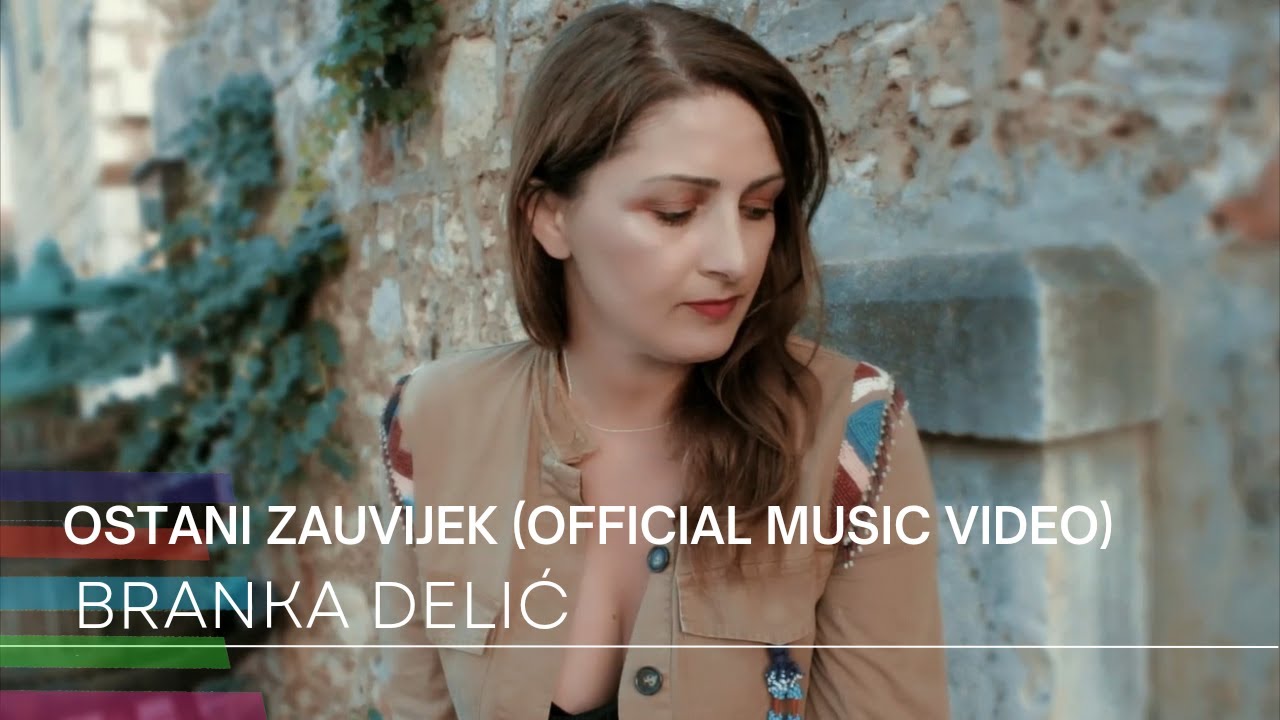 Branka Delić - Ostani zauvijek (Official Music Video) - YouTube