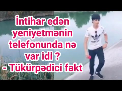 İntihar edən yeniyetmənin telefonunda nə var idi ? - Tükürpədici fakt