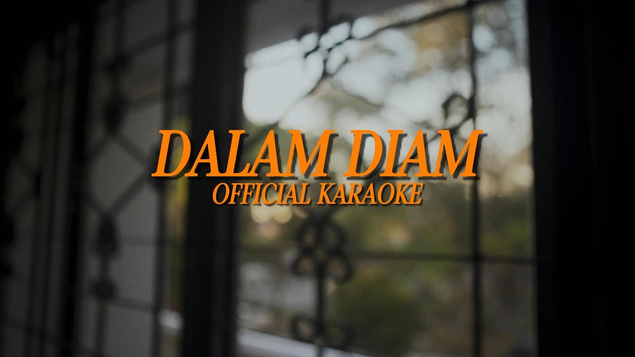 DALAM DIAM - MOJACK HAFIZ, Zynakal ft. Zamir Harith (Official Karaoke ...