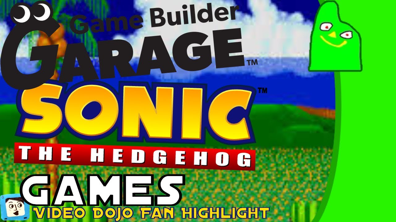 Game Builder Garage Sonic Games! - VideoDojo Fan Highlight - YouTube