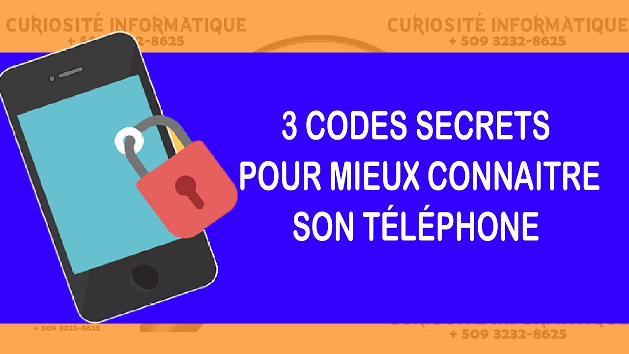 3 CODES SECRETS POUR MIEUX CONNAITRE SON TÉLÉPHONE - YouTube
