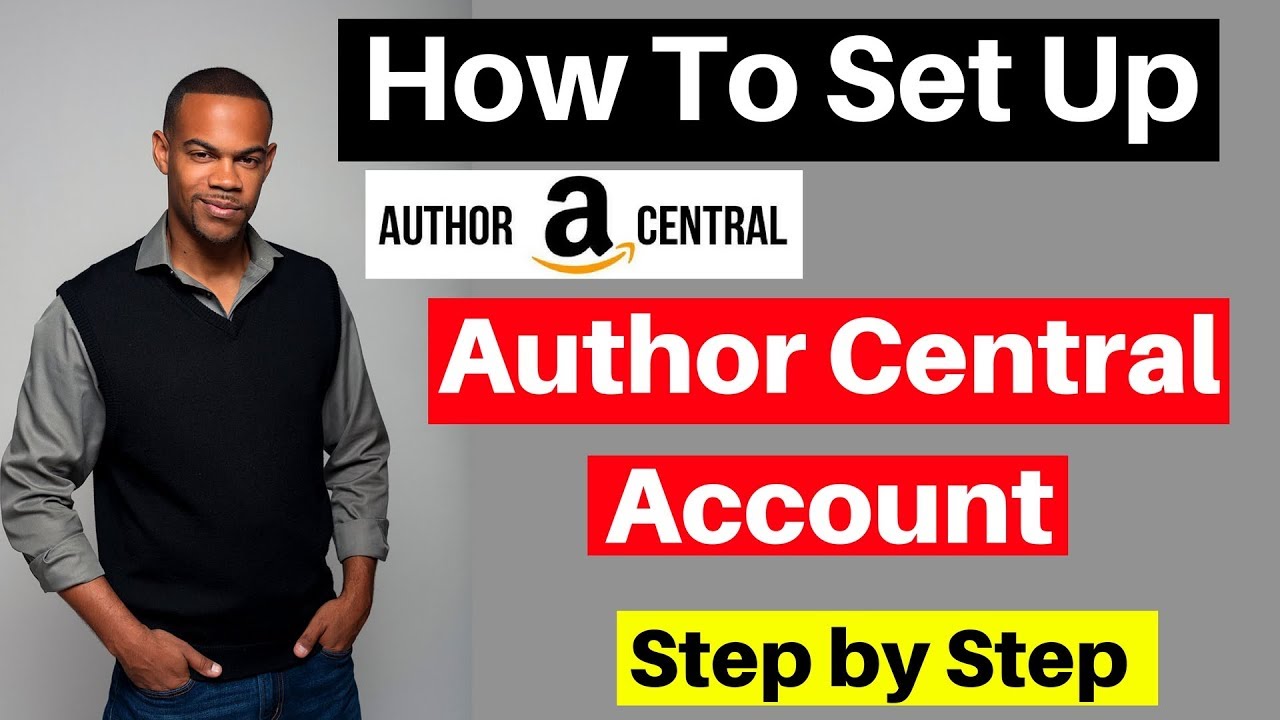 How To Set Up An Amazon Author Central Account | Kindle Publishing 2018 - YouTube
