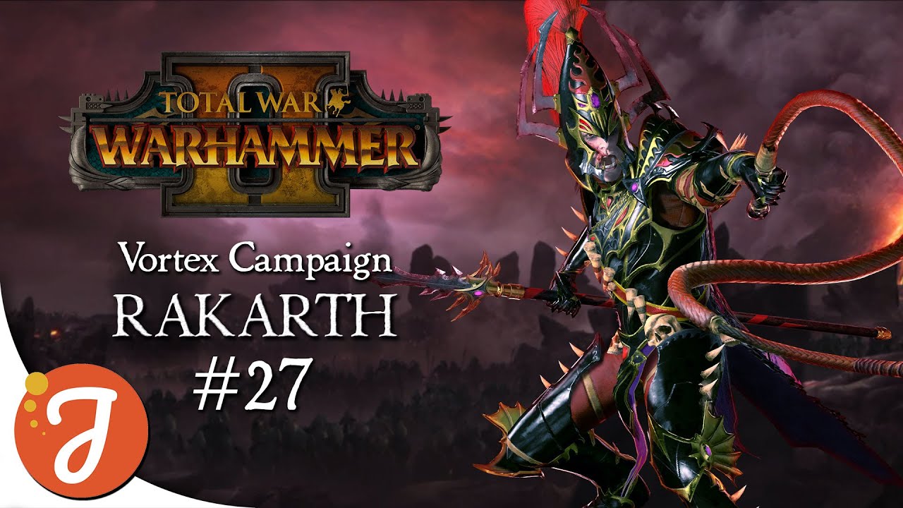 The Final Battle | Rakarth #27 | Total War: WARHAMMER II - YouTube