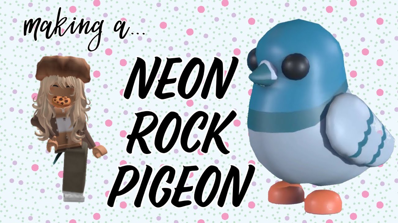 J&F Playz - We made a… NEON ROCK PIGEON!! #adoptme #rockpigeon # ...