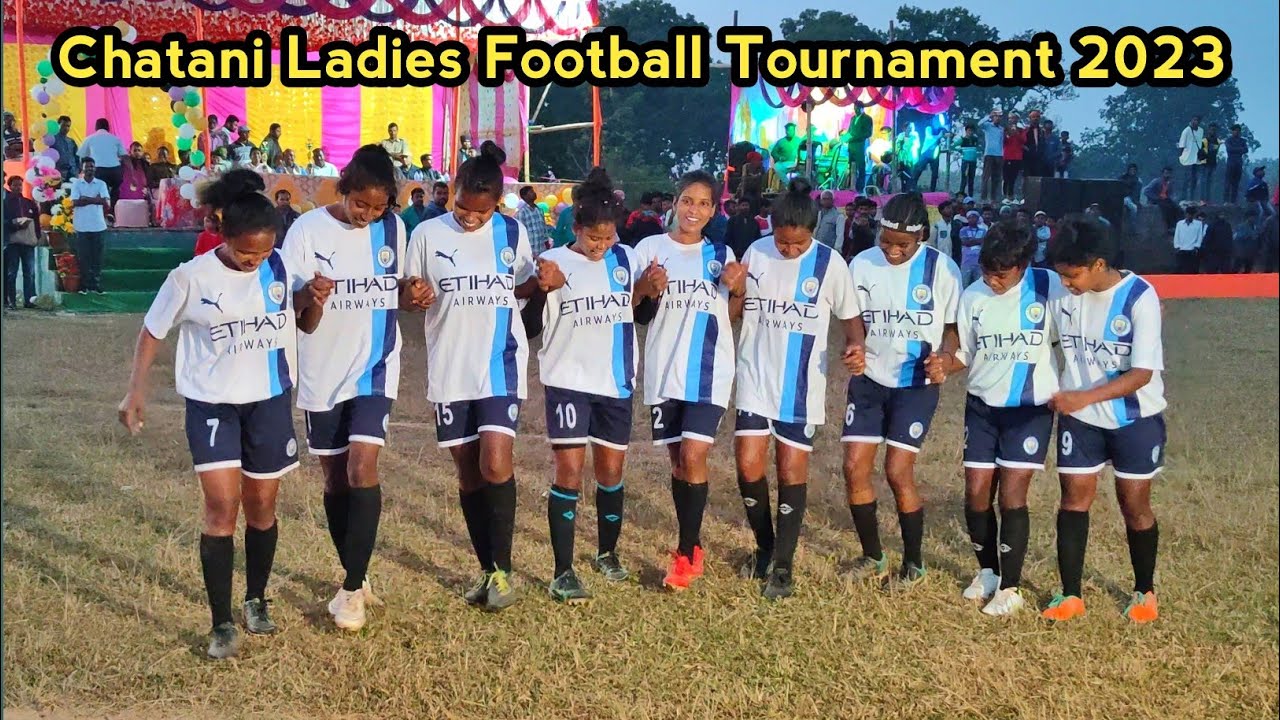 Chatani Ladies Football Tournament 2023 | Dance By Champion Team | Tata ...