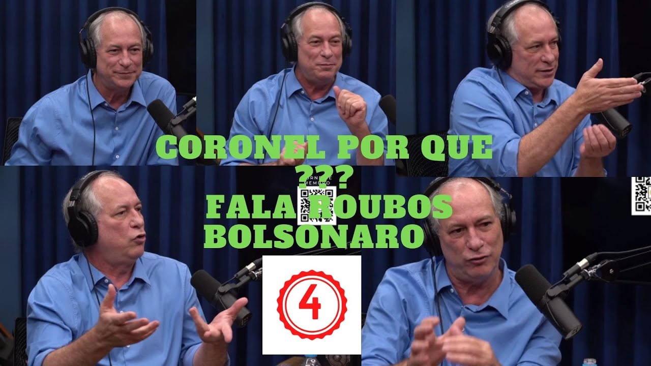 CIRO GOMES coronel por que ??? fala roubos Bolsonaro - YouTube