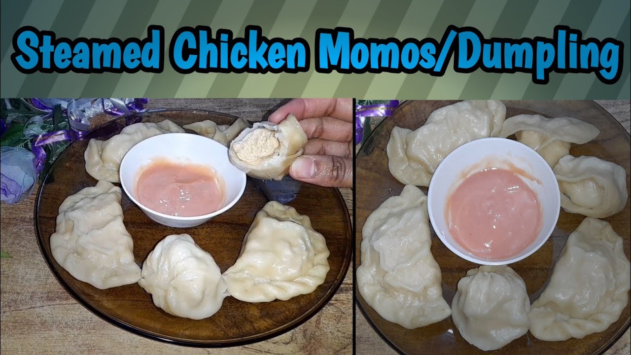 How to make momos | Steamed Chicken Momos | Steamed Chicken Dumplings ...