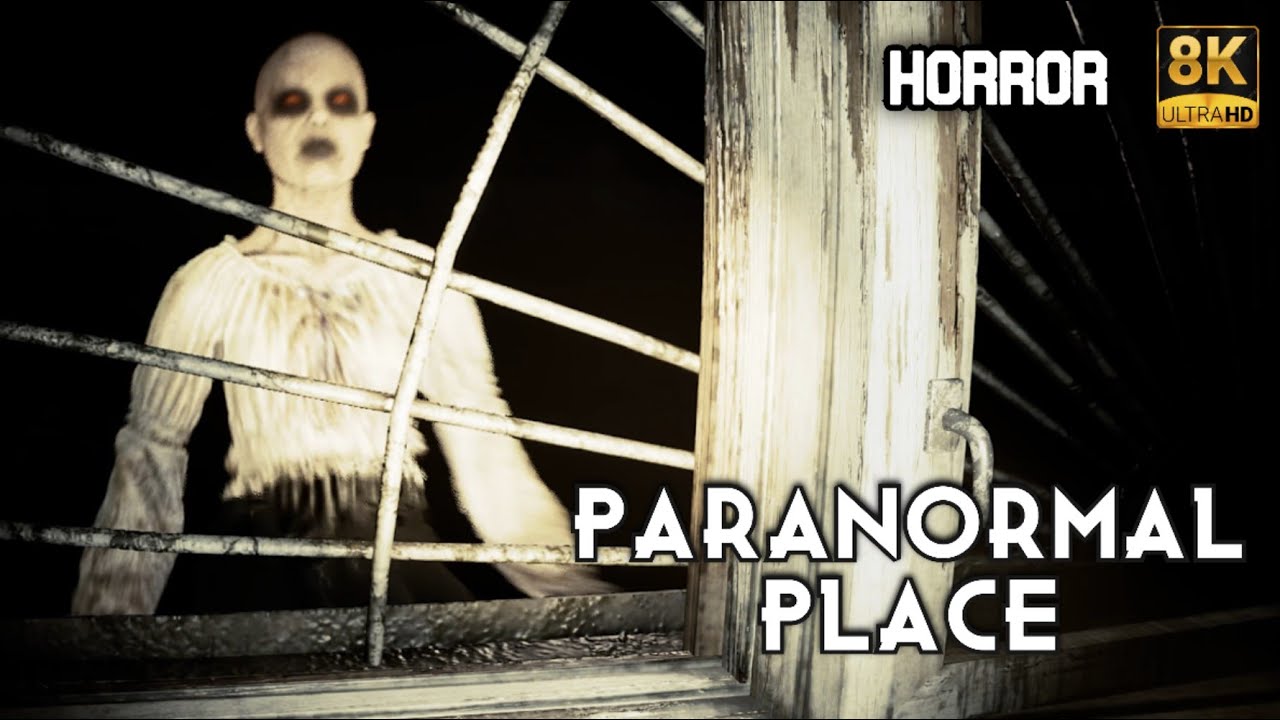 Paranormal place 8K60FPS Full Playthrough - Ending #nocommentary - YouTube