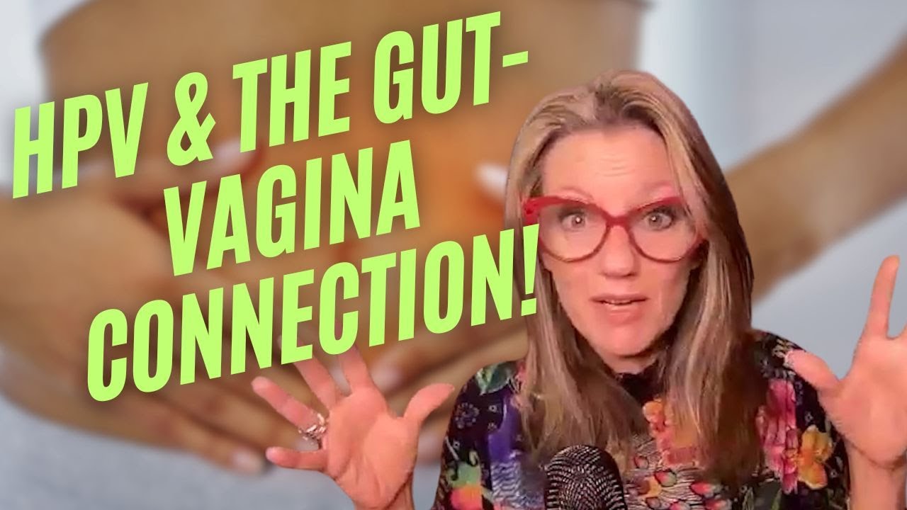 Improve Your Gut Health and Clear HPV: New Research on the Gut-Vagina Axis - YouTube