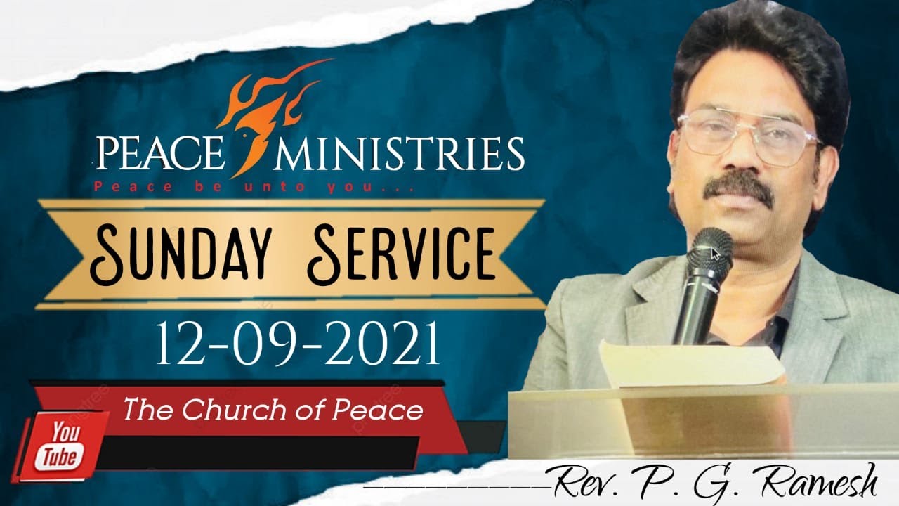 Peace Ministries | Sunday Online Service | Bishop.Ramesh | 12.09.2021 ...