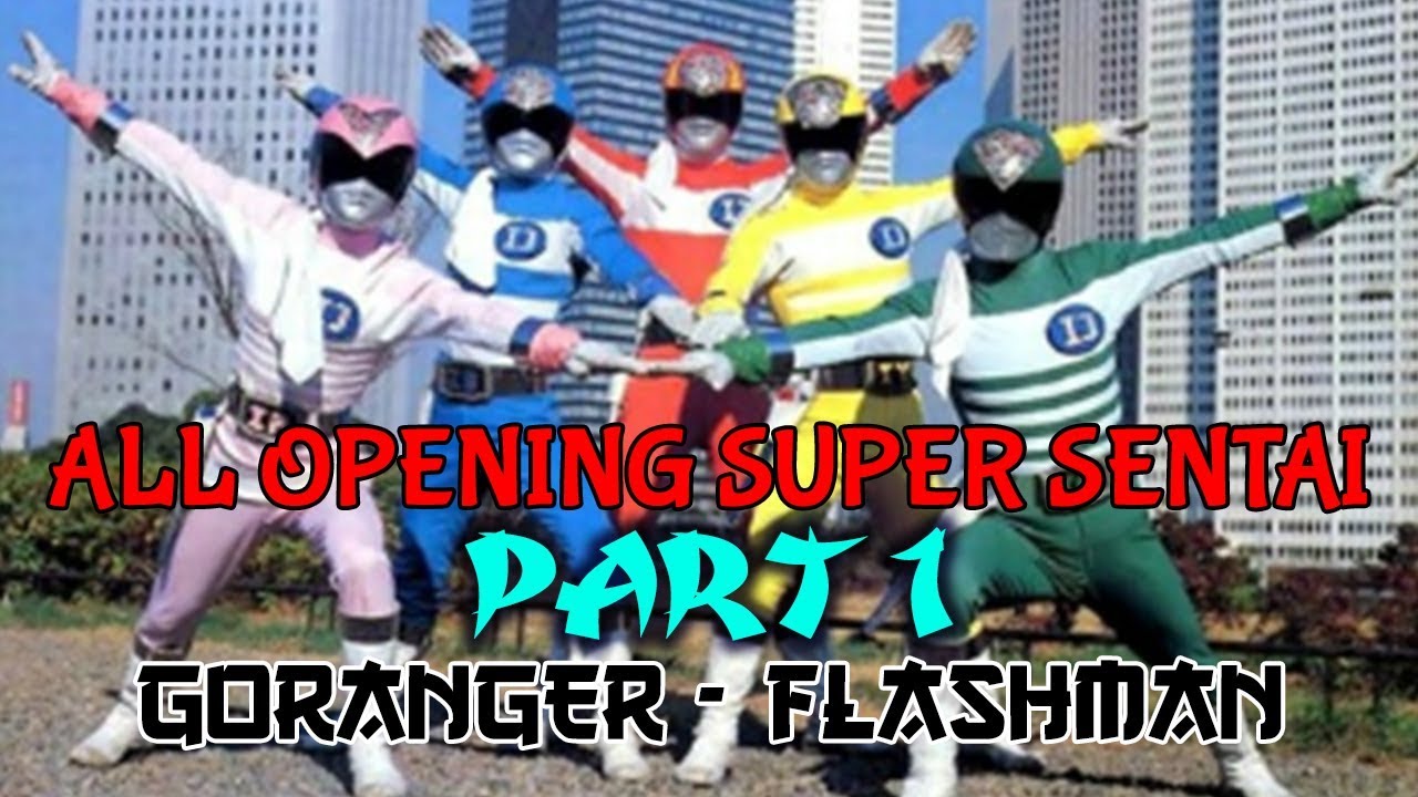 ALL FINAL OPENING SUPER SENTAI #1 | Goranger - Flashman - YouTube