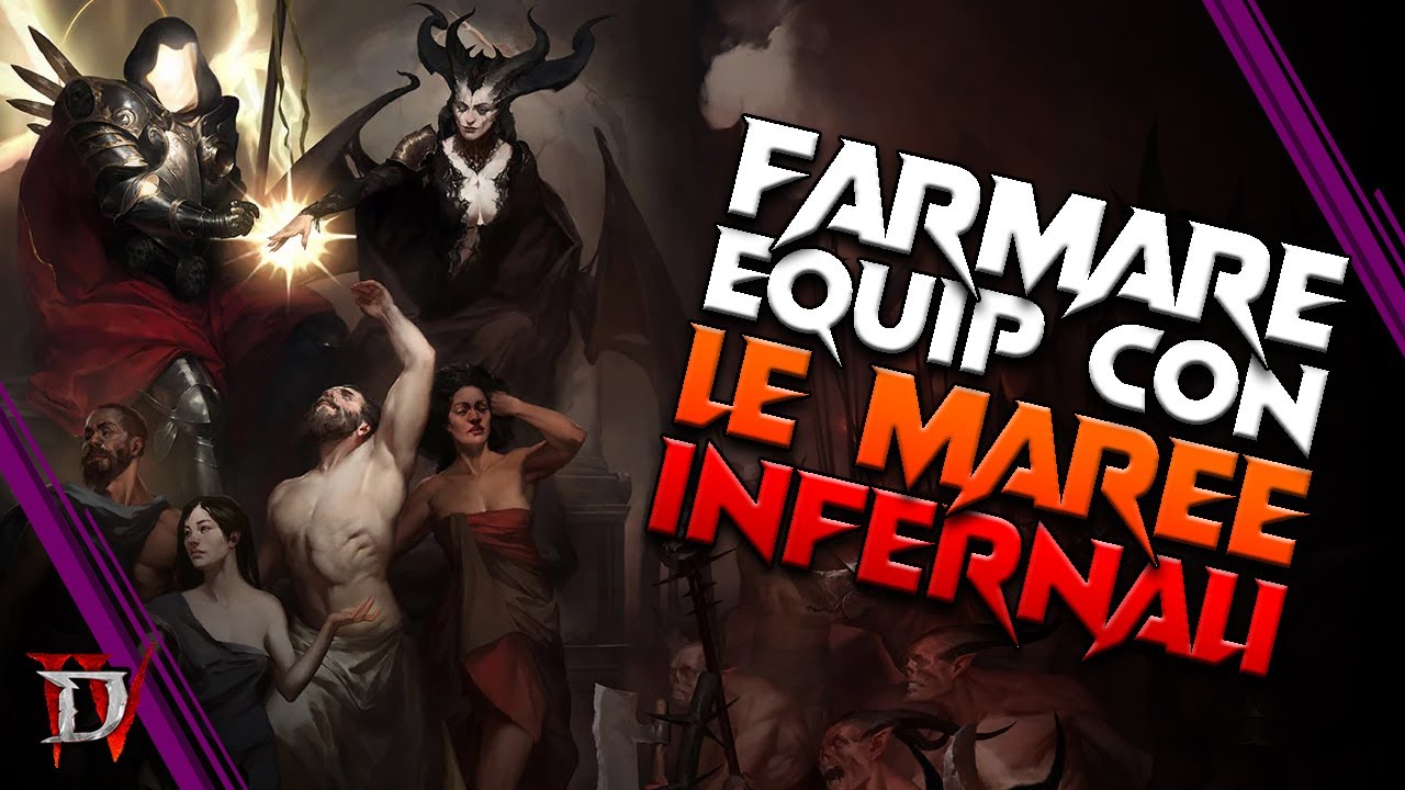 DIABLO 4 ♠ Guida Maree Infernali: come farmare equipaggiamento ...
