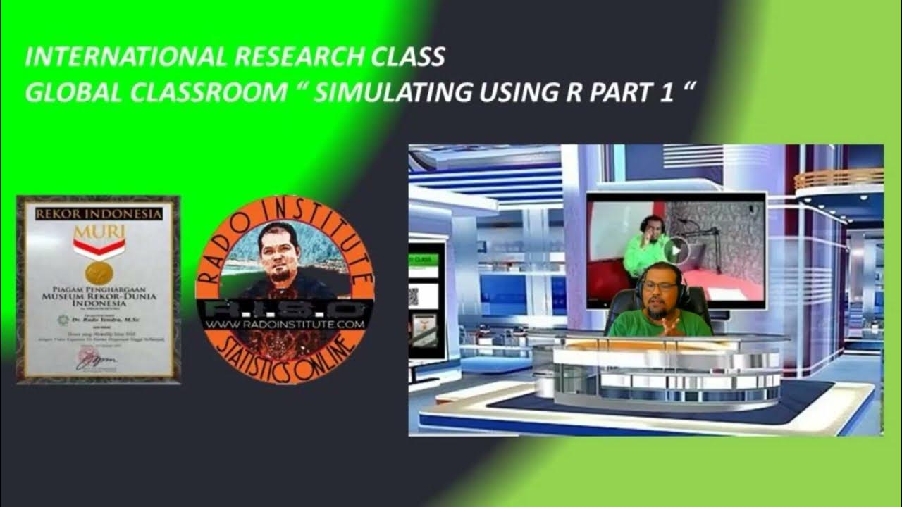INTERNATIONAL RESEARCH CLASS, THE SIMULATION USING R PART 1 ...
