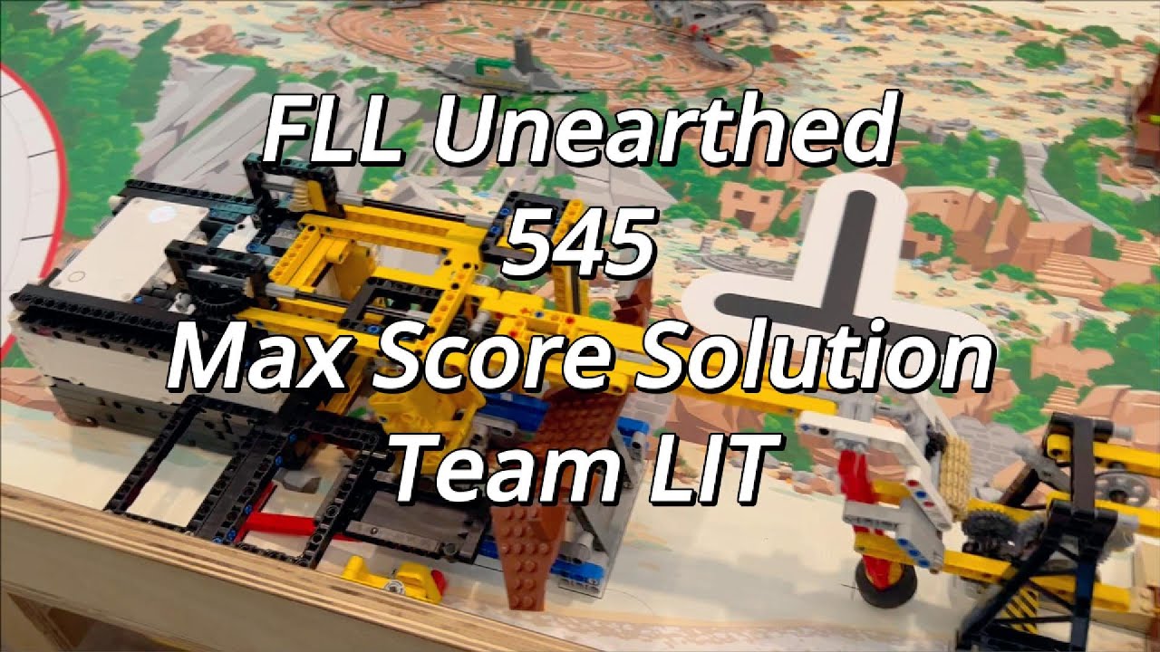 FLL Unearthed 545 Max Score Solution - Team LIT - YouTube