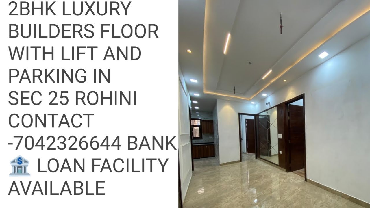 2 BHK LUXURY BUILDERS FLOOR WITH LIFT AND PARKING IN SEC 25 ROHINI BANK ...