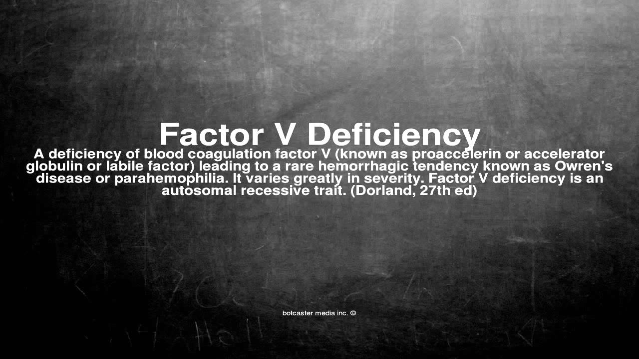 Medical Vocabulary What Does Factor V Deficiency Mean YouTube medical-vocabulary-what-does-factor-v-deficiency-mean-youtube