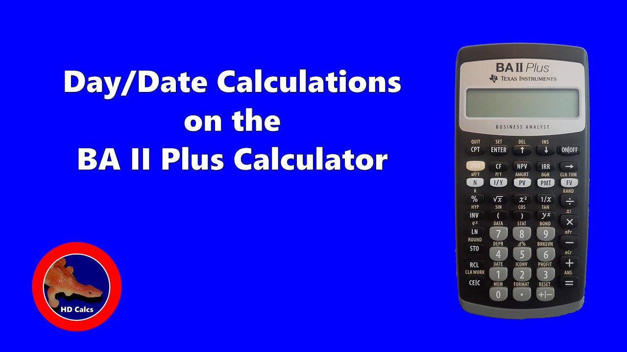 How to solve Day & Date calculations on the BA II Plus Financial ...