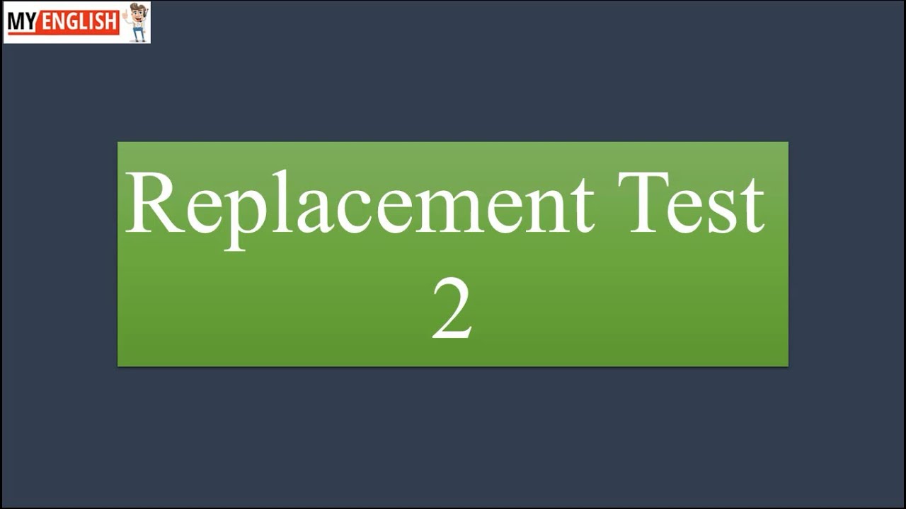 Replacement Test 2 - YouTube