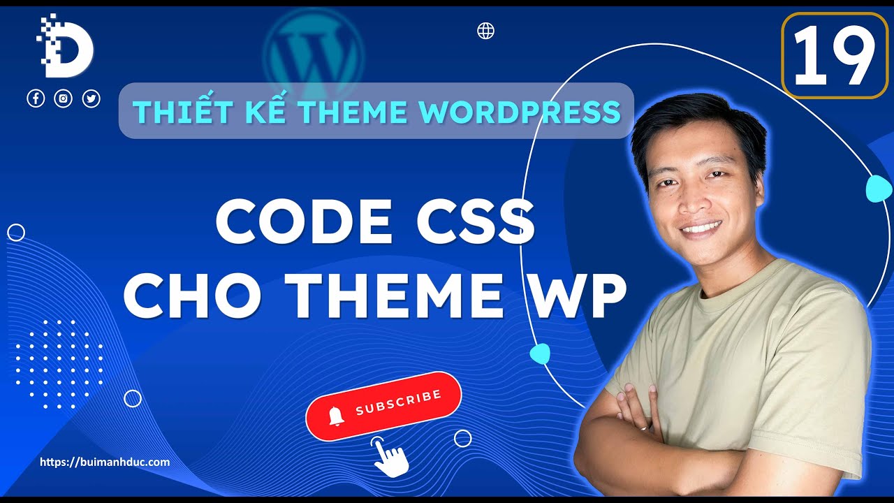 Part 19: Hướng dẫn Code CSS cho Theme Wordpress - YouTube