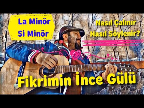 Gitar 40.Ders-Fikrimin İnce Gülü/Akorlar+Arpej+Anlatım+Çalma-Söyleme/Gitar dersi/Gitar Kursu