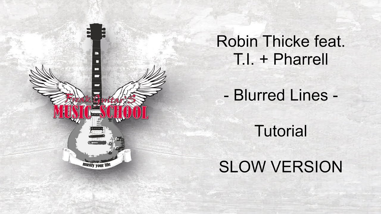 Robin Thicke feat. T.I. + Pharrell - Blurred Lines /SLOW VERSION ...