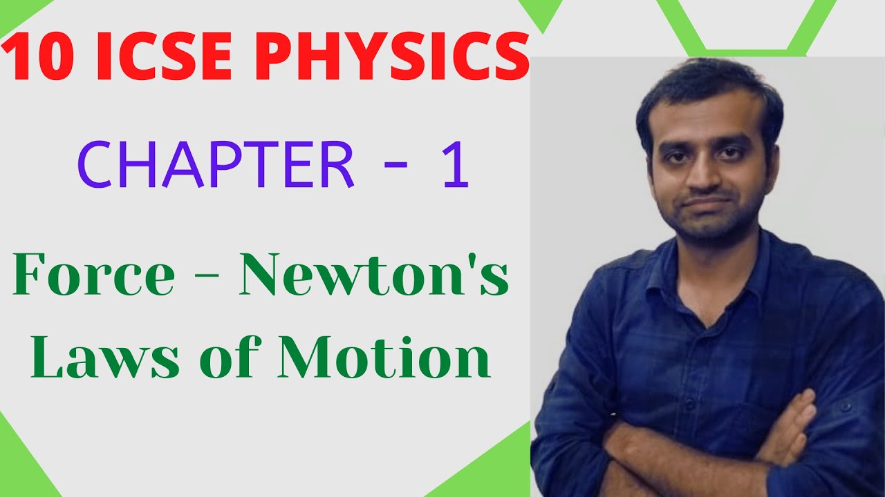 Force Class 10 ICSE Physics Chapter 1 || Newton's Laws of Motion ...