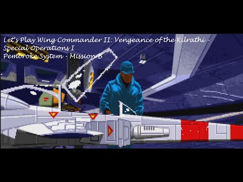 Wing Commander II: Special Ops I - Pembroke B #LetsPlay #RetroGaming