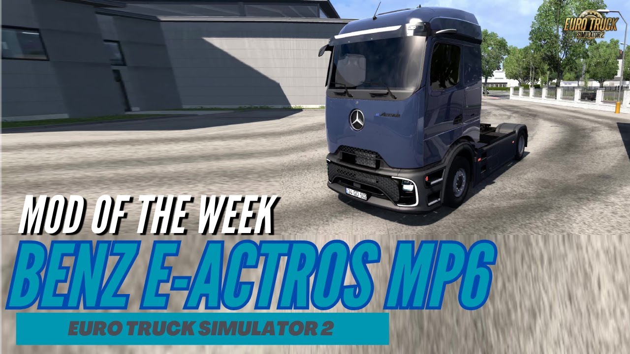 ETS2 Mod of the Week - Mercedes Benz eActros MP6 v1.1 | Its4usGamer ...