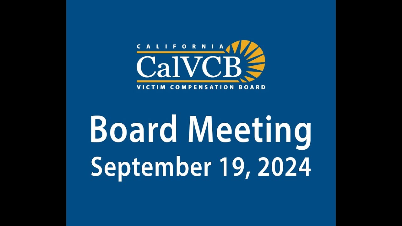 California Victim Compensation Board Meeting - September 19, 2024 - YouTube