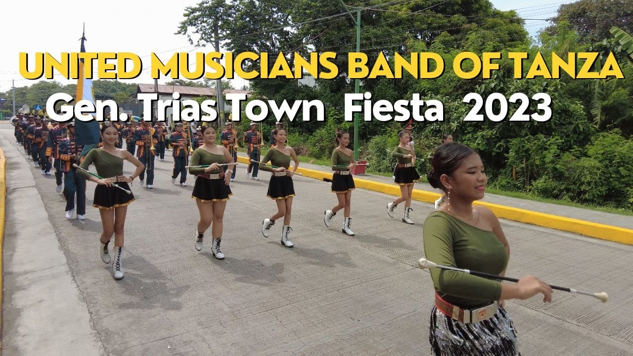 Gen. Trias Town Fiesta 2023 - United Musicians Band of Tanza at Grand ...