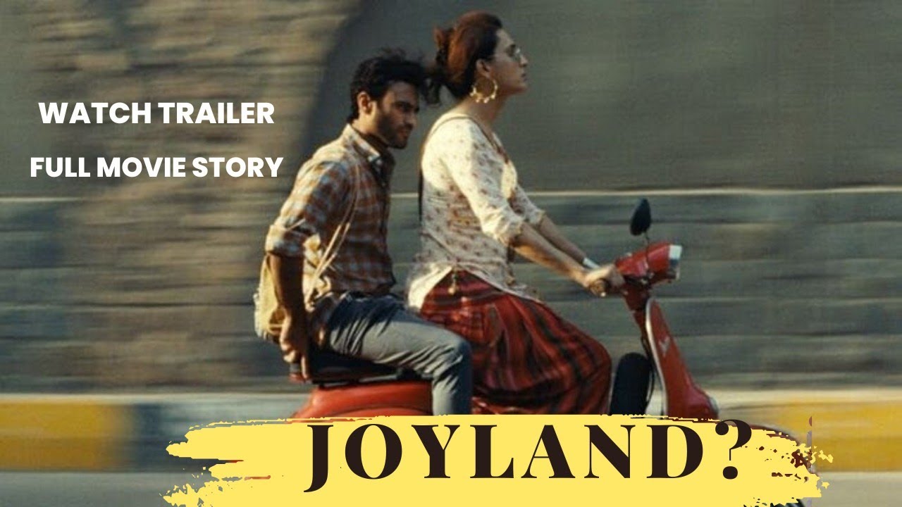 Story And Trailer Of Joyland Movie| Why Joyland Is Banned In Pakistan ...