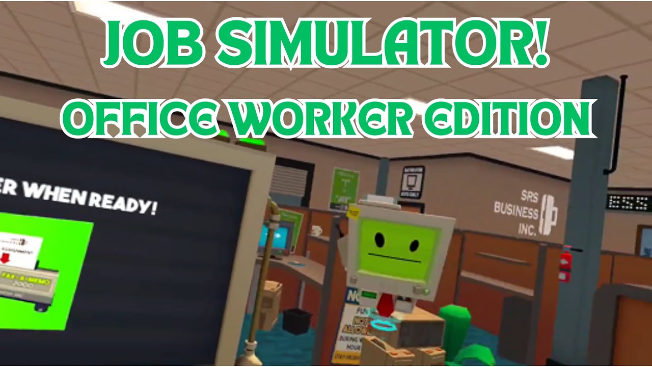Playing Job Simulator and Being a Office Worker! - YouTube
