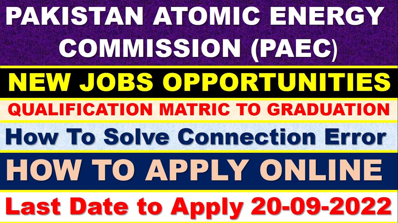 PAKISTAN ATOMIC ENERGY COMMISSION JOBS | PAEC NEW JOBS 2022 | How to ...