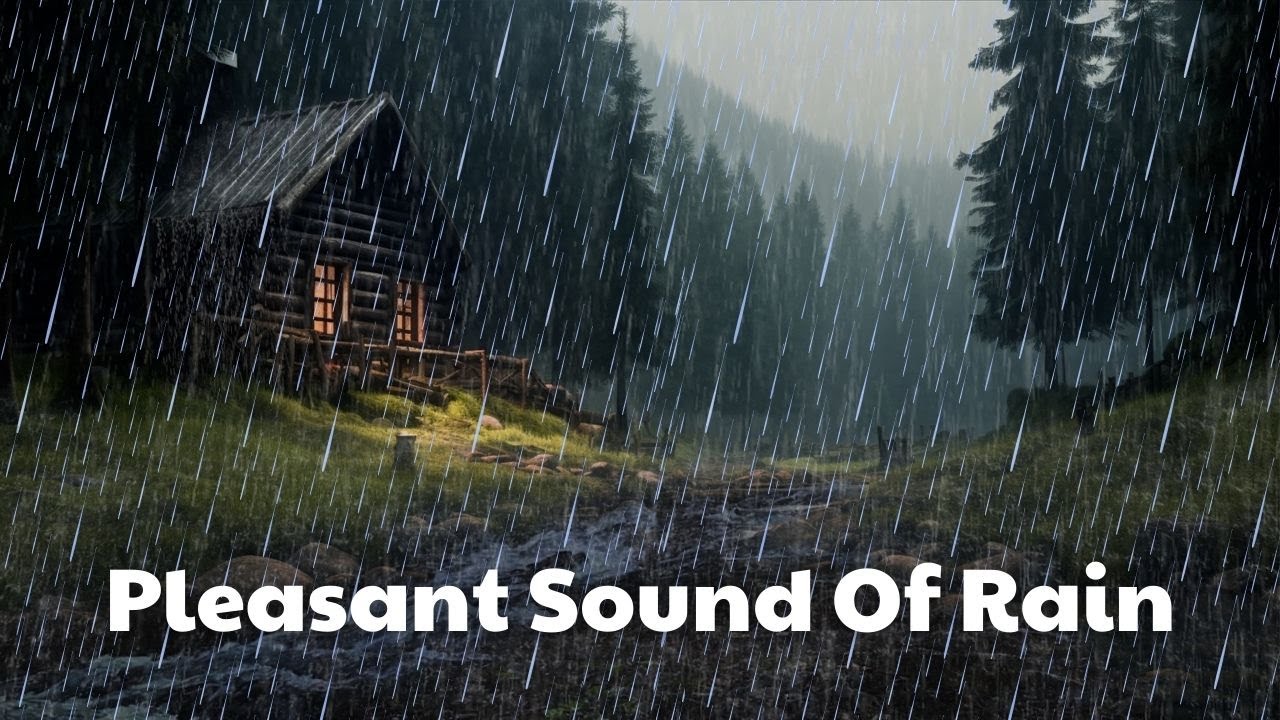 The Sound Of Rain - The Sound Of Heavy Rain For A Deep And Relaxing ...