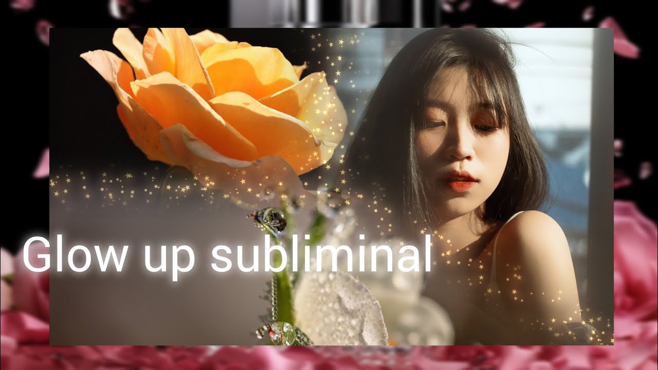 Glow up 🌼subliminal extremely powerful - YouTube