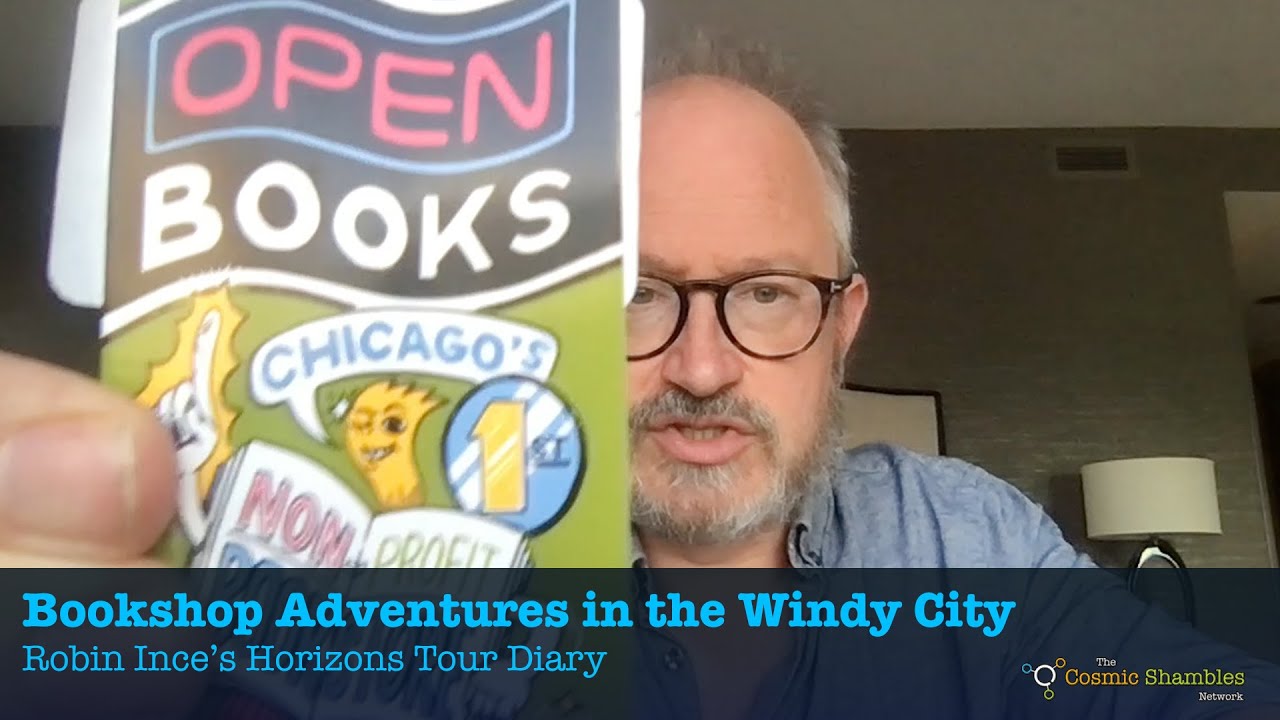 Bookshop Adventures in the Windy City - Robin Ince's Horizons Tour ...