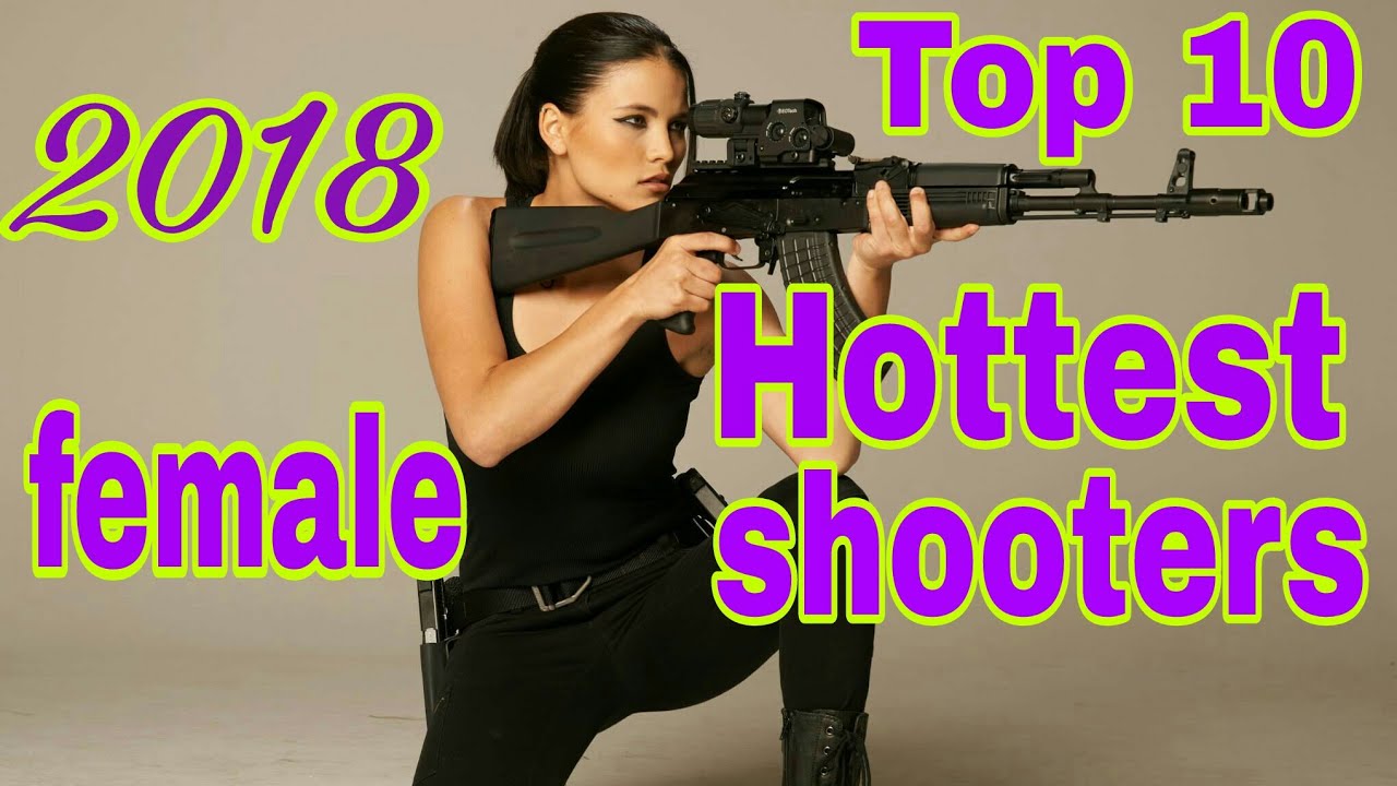 Top 10 Hottest female shooters - YouTube