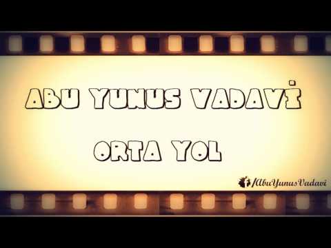 Abu Yunus Vadavi - Orta yol