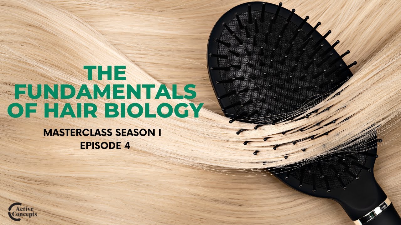 Episode 4: Hair elevated by science: the fundamentals of hair biology ...
