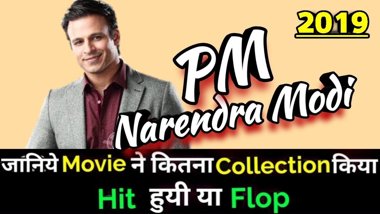 Vivek Oberoi PM NARENDRA MODI 2019 Bollywood Movie Lifetime WorldWide ...