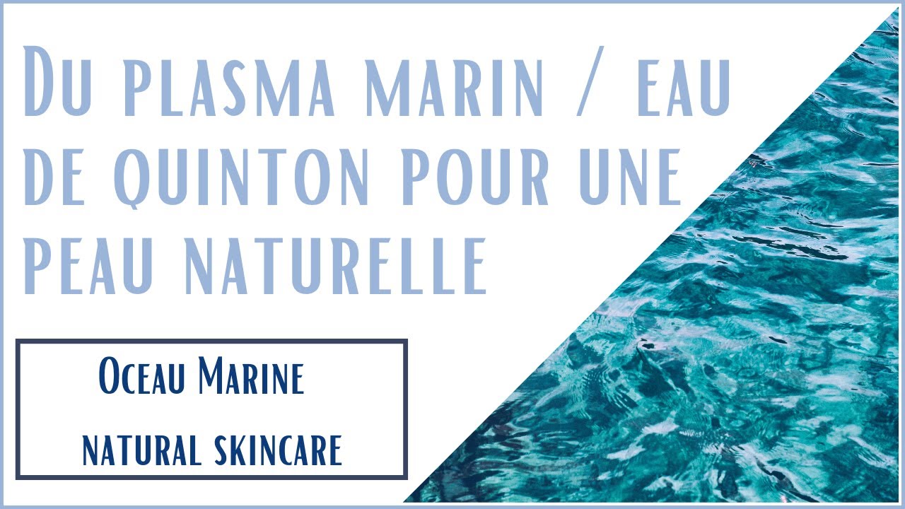 Du plasma marin dans des soins cosmétiques - Oceau Marine Marque de ...