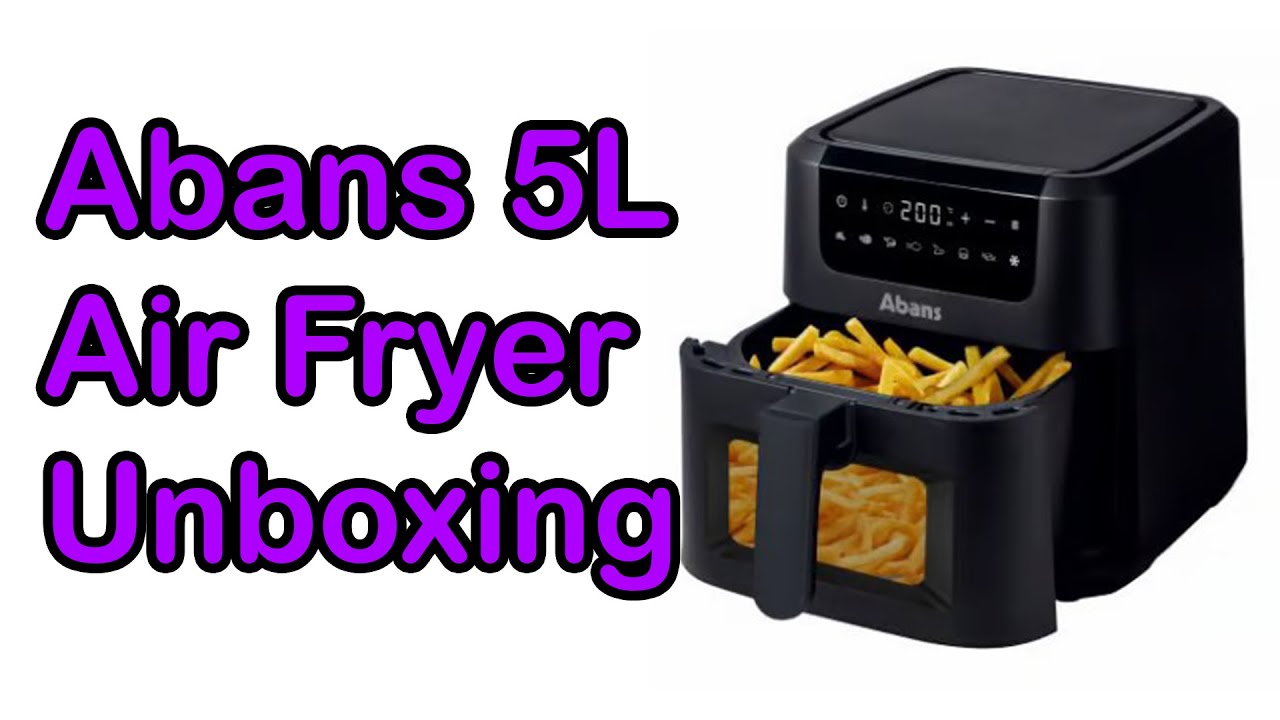 Abans 5L Air Fryer Unboxing | Black Beauty in the Kitchen! 🖤 - YouTube