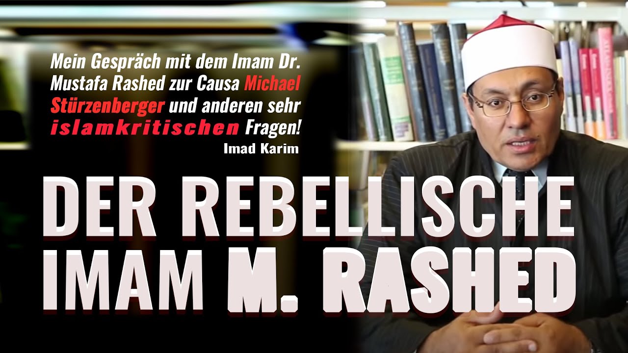 Imam Dr. Mustafa Rashed zur Causa M. Stürzenberger und anderen ...
