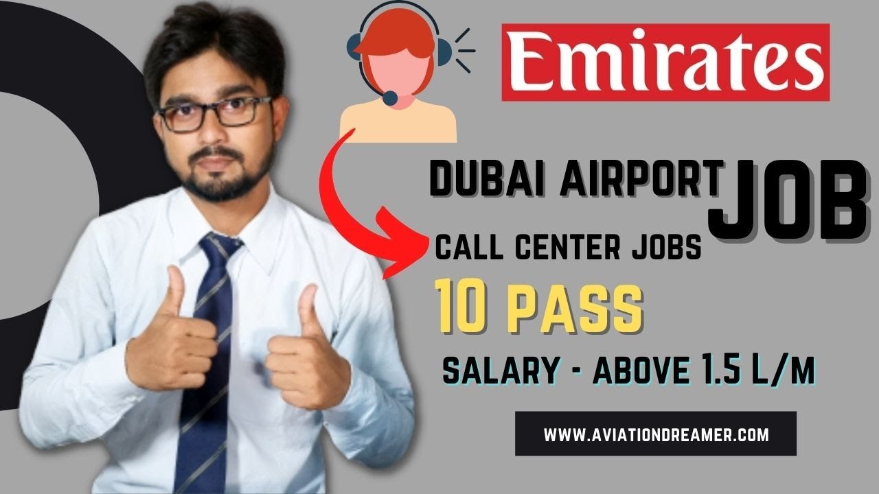 Call Center Jobs in Dubai [Emirates Airline Jobs] 10 Pass Can Apply Now ...