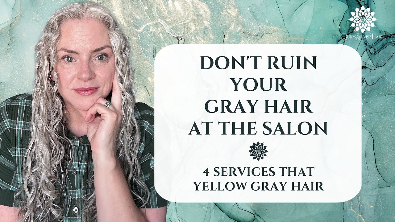 Don't Ruin Your Gray Hair At The Salon: 4 Services That Yellow Gray ...