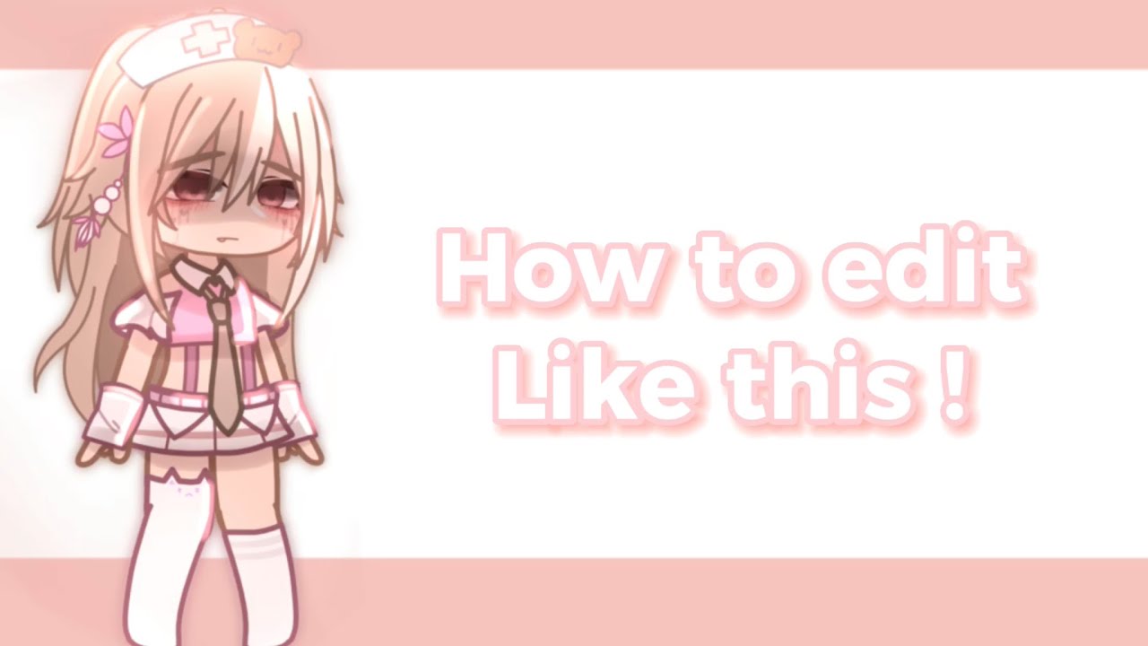 ! *HOW* To Edit Like This ! Gacha (TUTORIAL) beginner friendly - ve3e ...